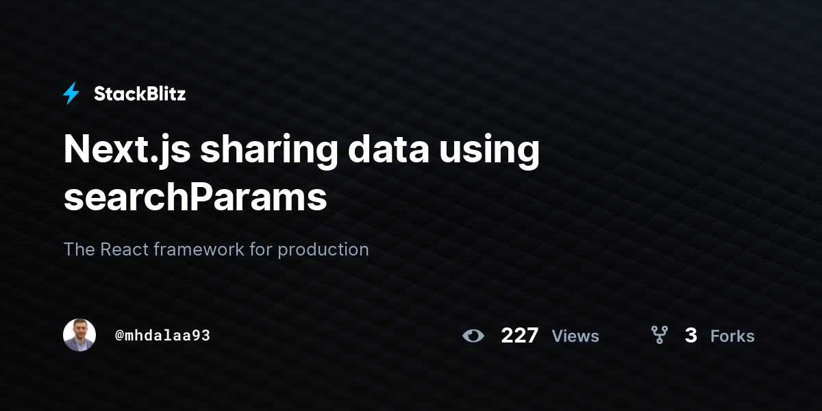 Next.js sharing data using searchParams - StackBlitz