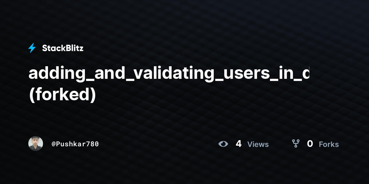 adding_and_validating_users_in_db_via_bruno_app_assignment_1 (forked) - StackBlitz