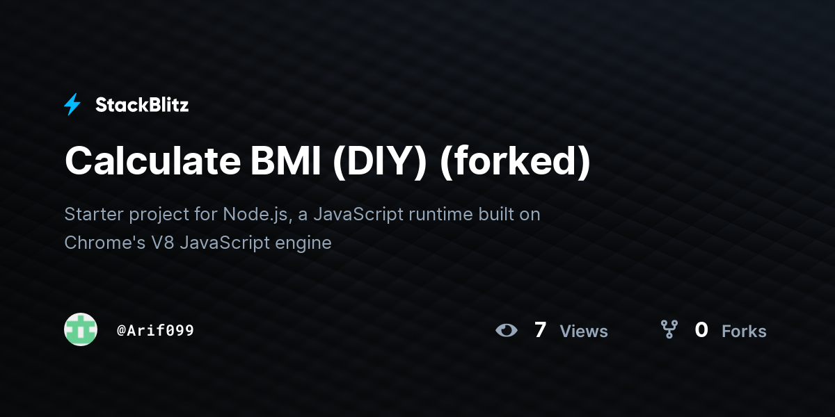 Calculate BMI (DIY) (forked) - StackBlitz Calculate BMI (DIY) (forked) - StackBlitz