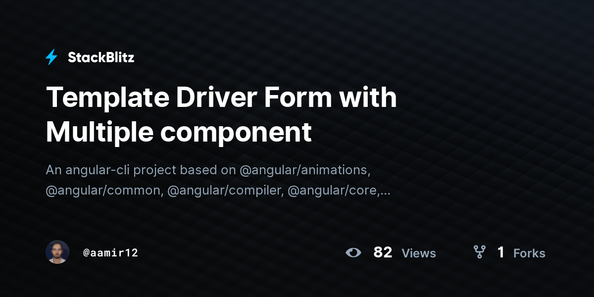 Template Driver Form with Multiple component - StackBlitz