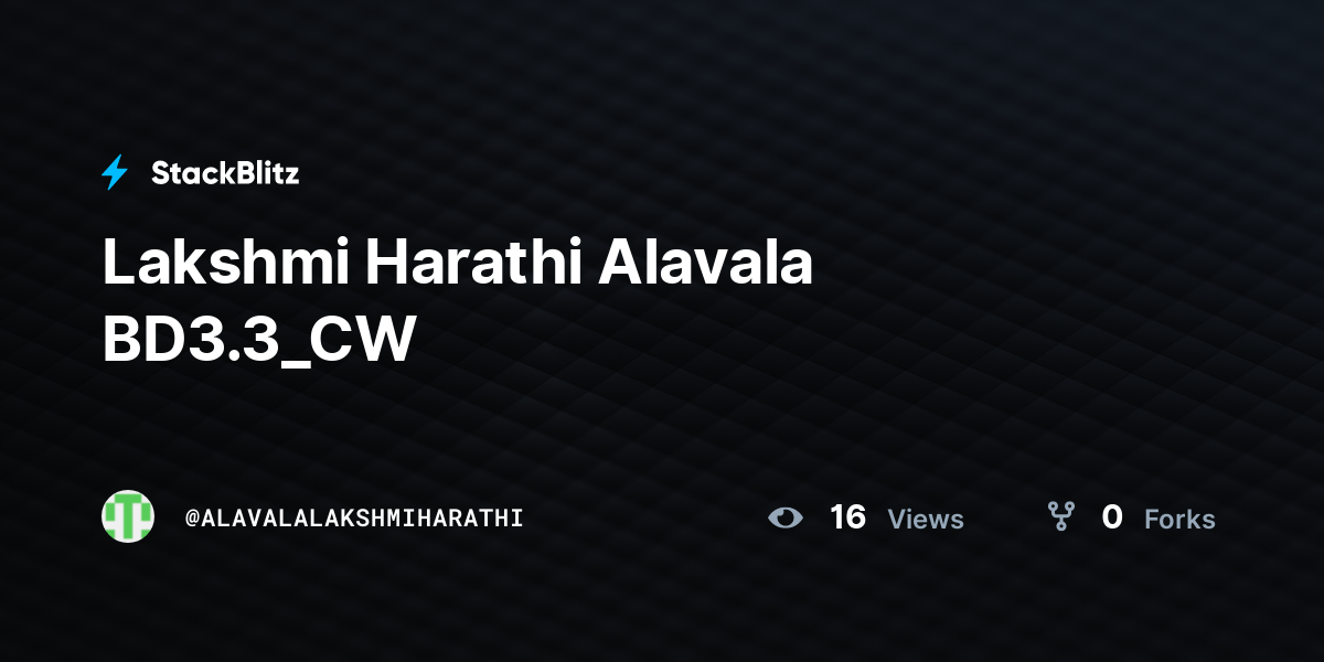 Lakshmi Harathi Alavala BD3.3_CW - StackBlitz