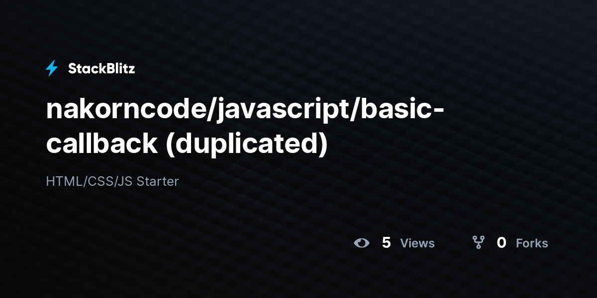nakorncode/javascript/basic-callback (duplicated) - StackBlitz