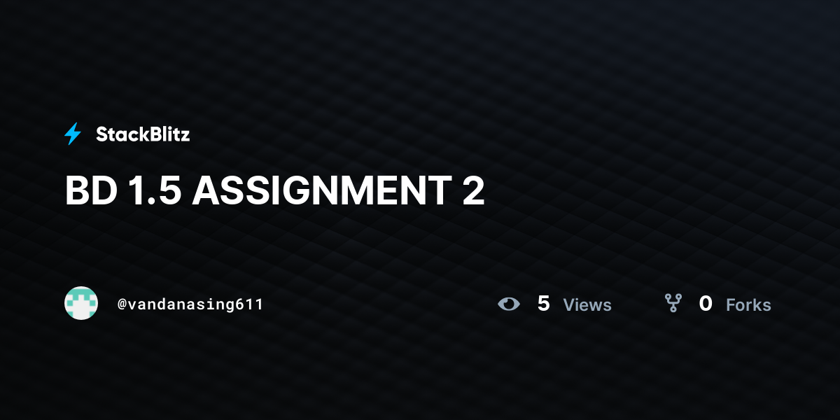 BD 1.5 ASSIGNMENT 2 - StackBlitz