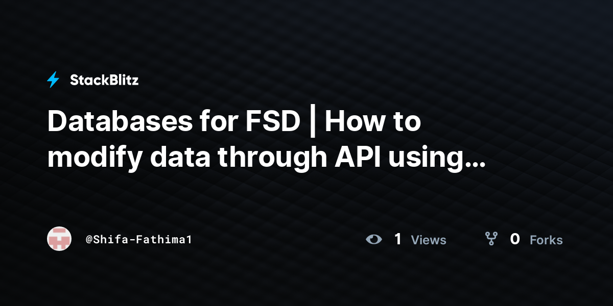 Databases for FSD | How to modify data through API using API client ...