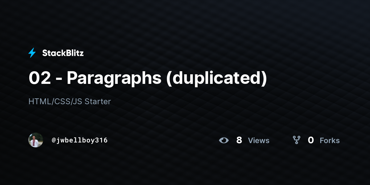 02 - Paragraphs (duplicated) - StackBlitz