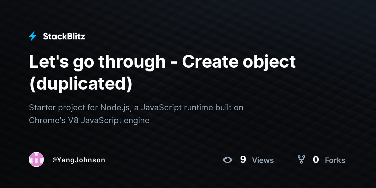 Let's go through - Create object (duplicated) - StackBlitz