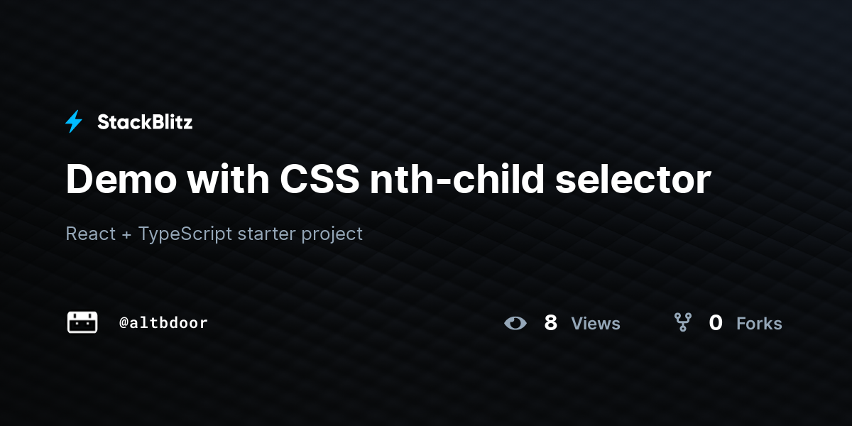 Demo with CSS nth-child selector - StackBlitz