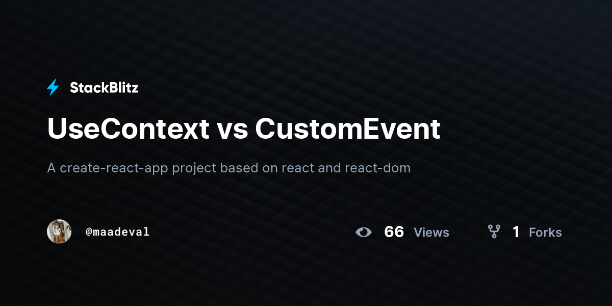 UseContext vs CustomEvent - StackBlitz UseContext vs CustomEvent - StackBlitz