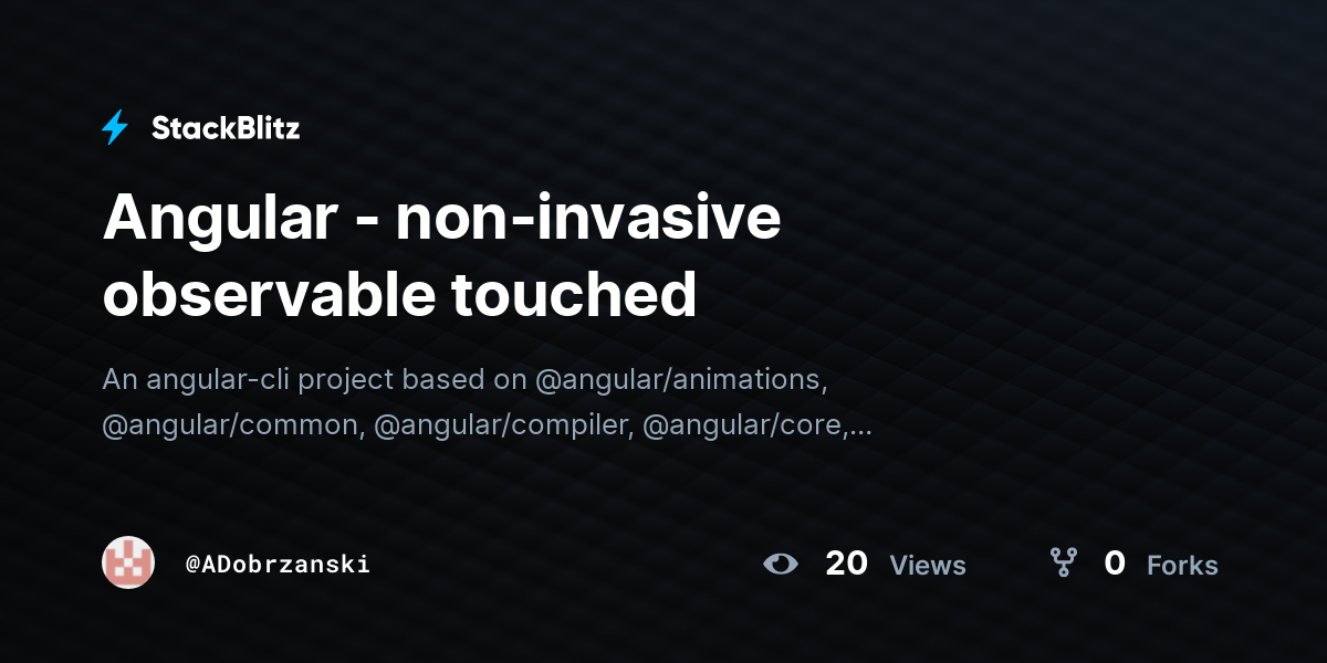 Angular - non-invasive observable touched - StackBlitz