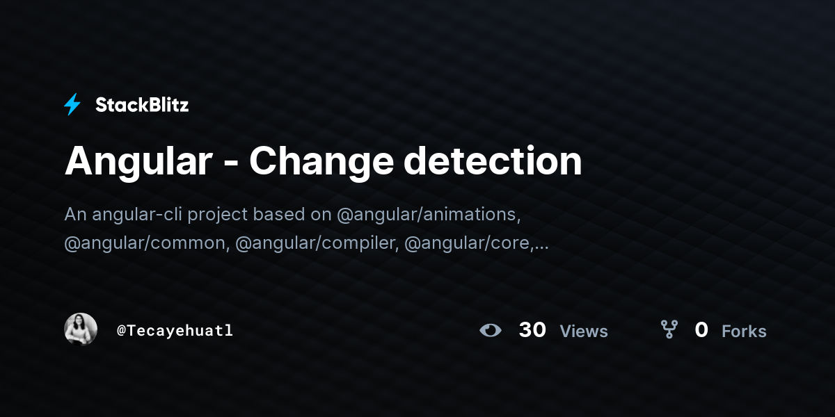 Angular - Change detection - StackBlitz