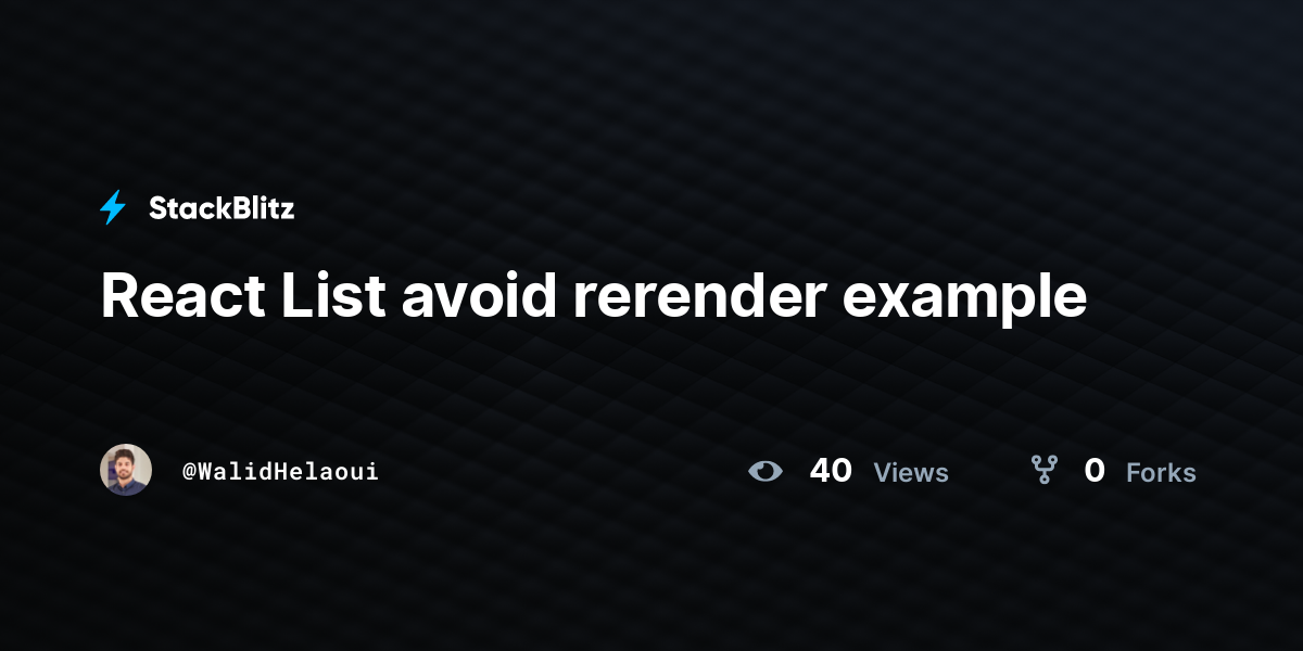 React List avoid rerender example - StackBlitz
