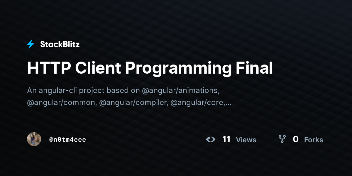 HTTP Client Programming Final - StackBlitz