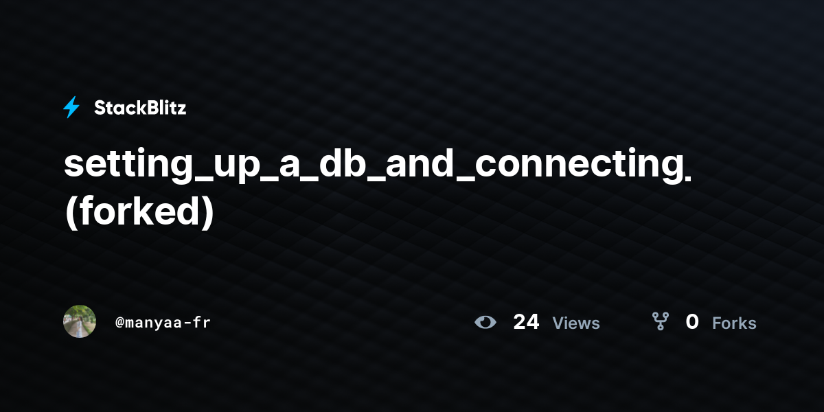 setting_up_a_db_and_connecting_to_express_server_assignment_1 (forked) - StackBlitz