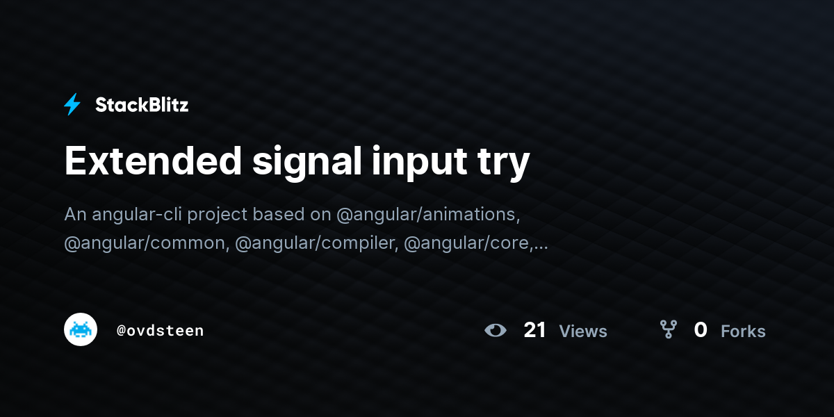 Extended signal input try - StackBlitz