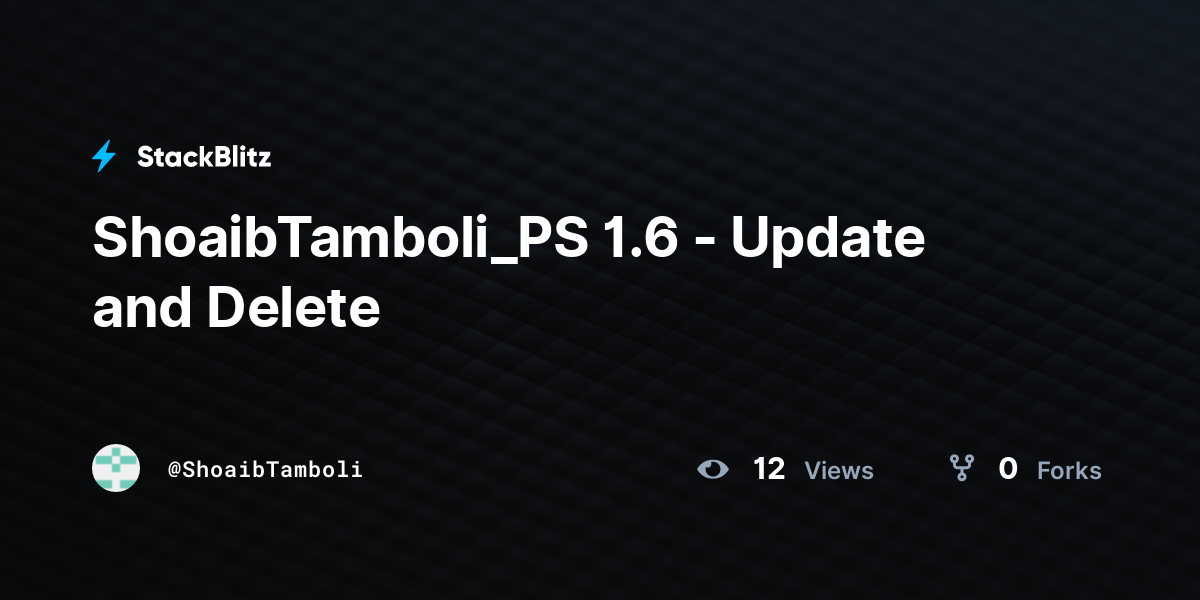 ShoaibTamboli_PS 1.6 - Update and Delete - StackBlitz