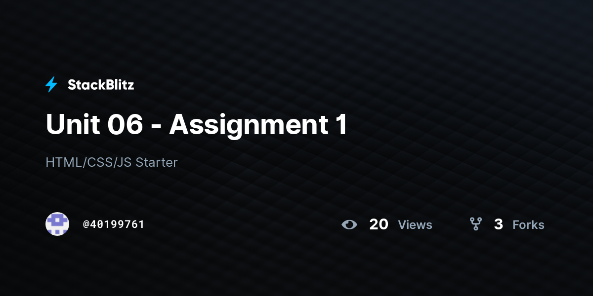 Unit 06 - Assignment 1 - StackBlitz