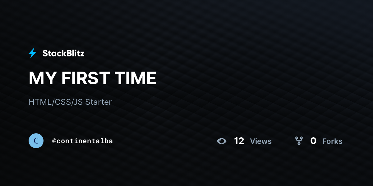 MY FIRST TIME - StackBlitz