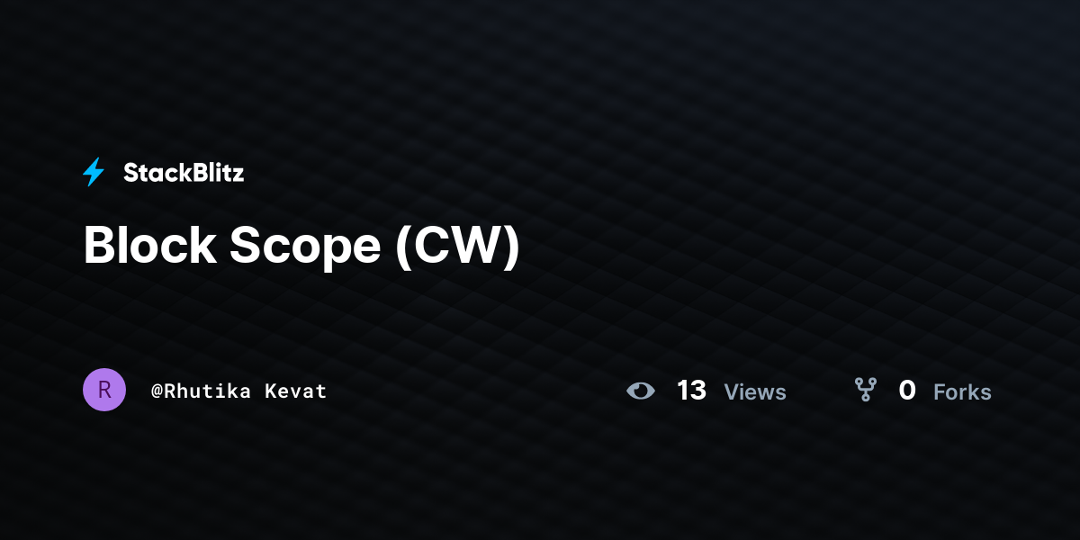 Block Scope (CW) - StackBlitz