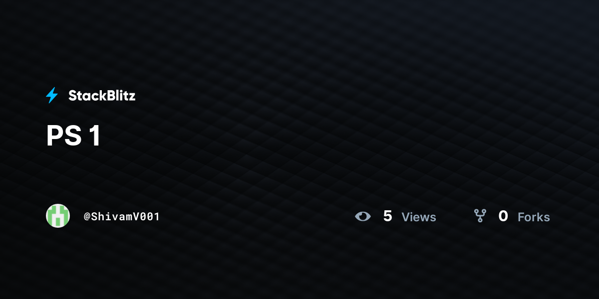 PS 1 - StackBlitz