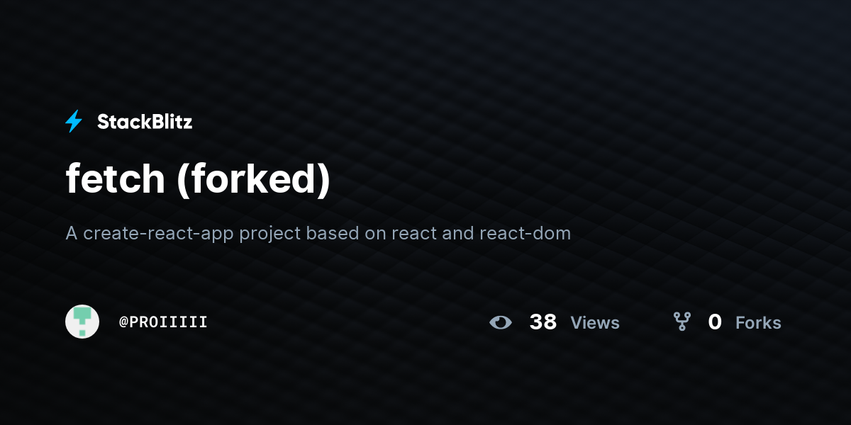 fetch (forked) - StackBlitz