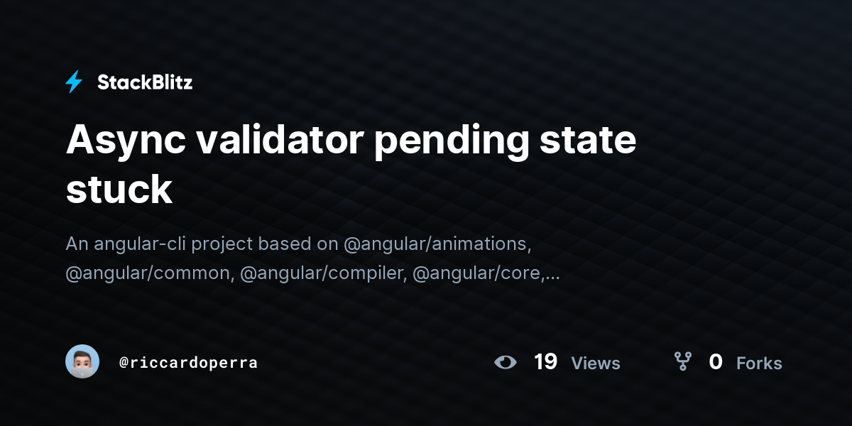Async validator pending state stuck - StackBlitz