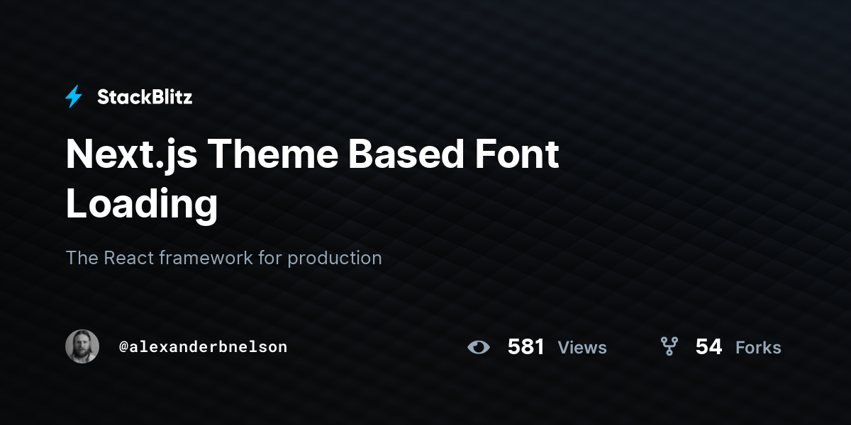 Next.js Theme Based Font Loading - StackBlitz