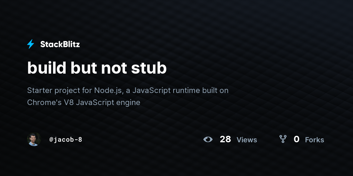 build but not stub - StackBlitz