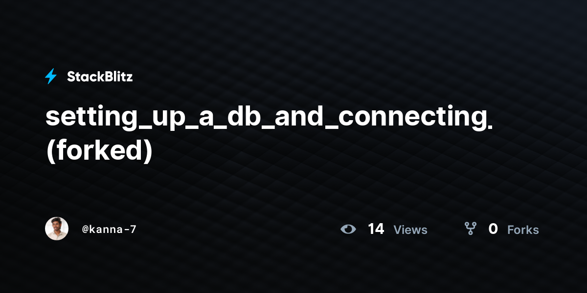 setting_up_a_db_and_connecting_to_express_server_assignment_1 (forked) - StackBlitz