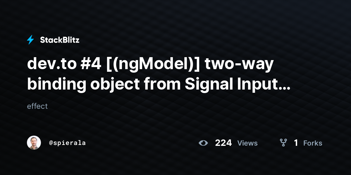 dev.to #4 [(ngModel)] two-way binding object from Signal Input ...