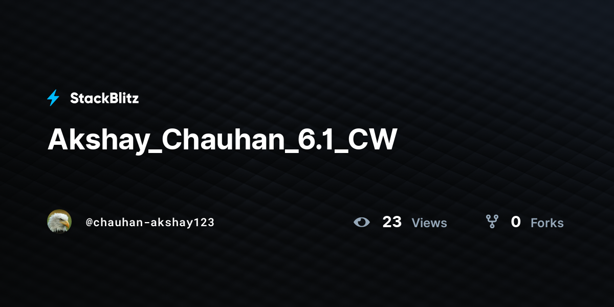 Akshay_Chauhan_6.1_CW - StackBlitz