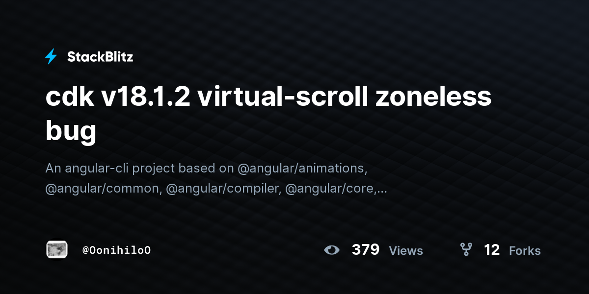 cdk v18.1.2 virtual-scroll zoneless bug - StackBlitz