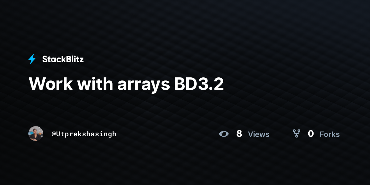 Work with arrays BD3.2 - StackBlitz