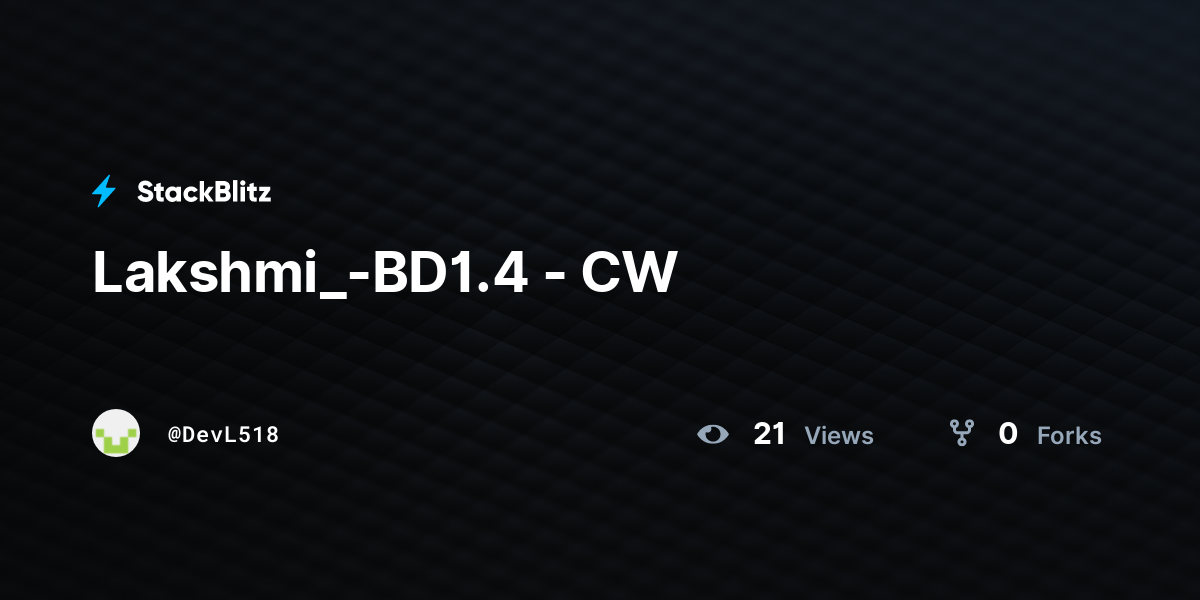 Lakshmi_-BD1.4 - CW - StackBlitz