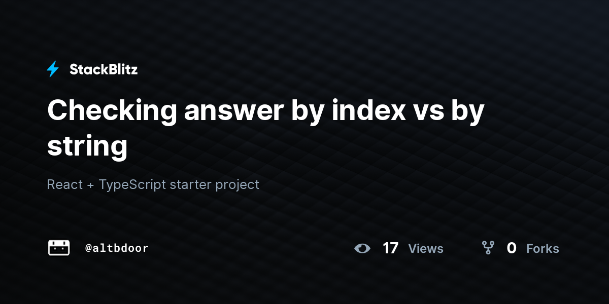 Checking answer by index vs by string - StackBlitz