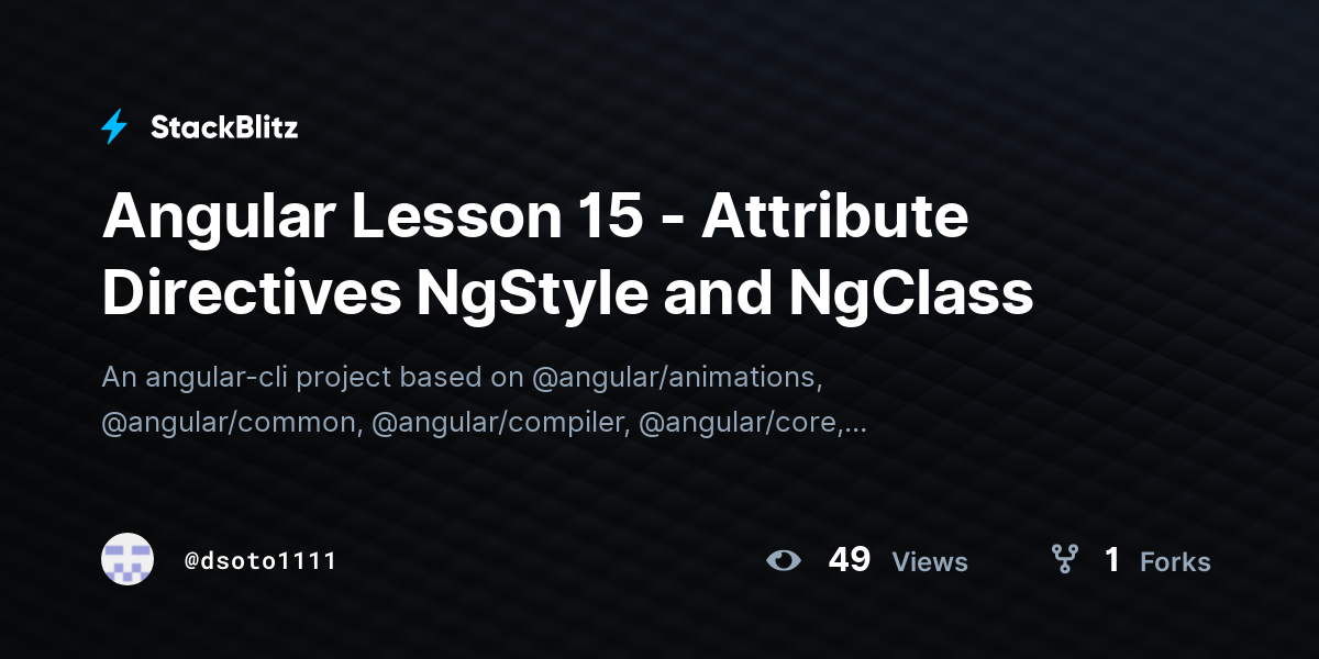 Angular Lesson 15 - Attribute Directives NgStyle and NgClass - StackBlitz
