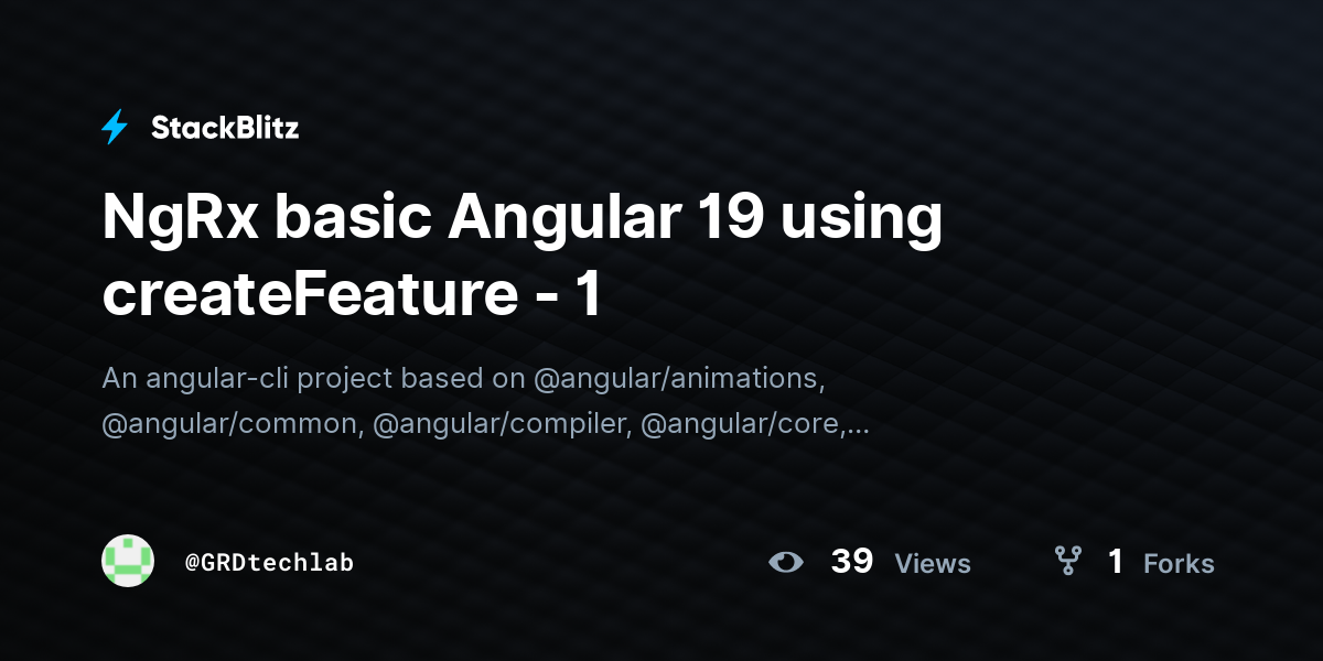 NgRx basic Angular 19 using createFeature - 1 - StackBlitz