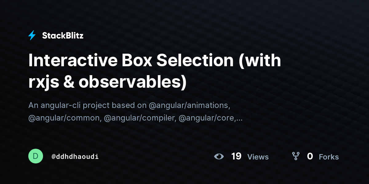 Interactive Box Selection (with rxjs & observables) - StackBlitz