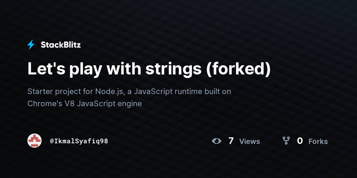 Let's play with strings (forked) - StackBlitz Let's play with strings (forked) - StackBlitz