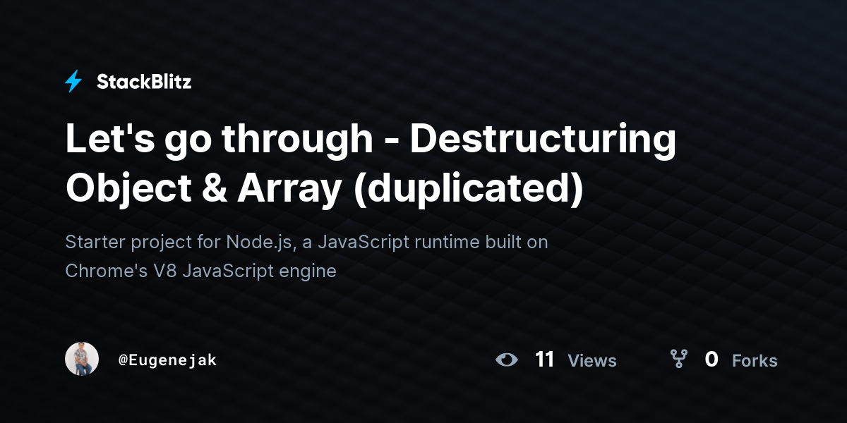 Let's go through - Destructuring Object & Array (duplicated) - StackBlitz