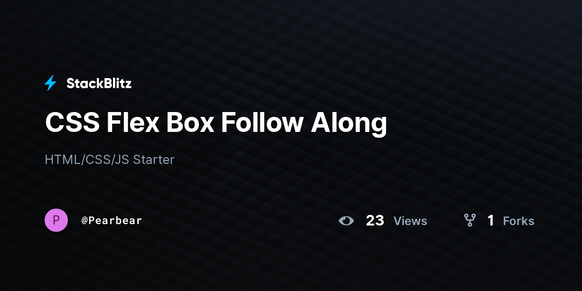 CSS Flex Box Follow Along - StackBlitz