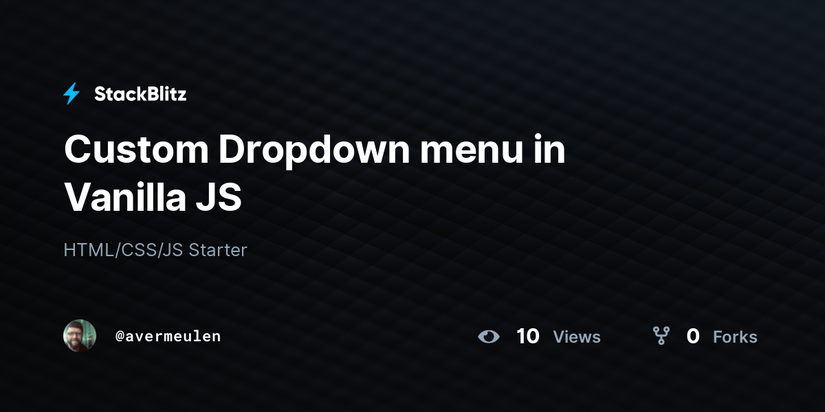 Custom Dropdown menu in Vanilla JS - StackBlitz