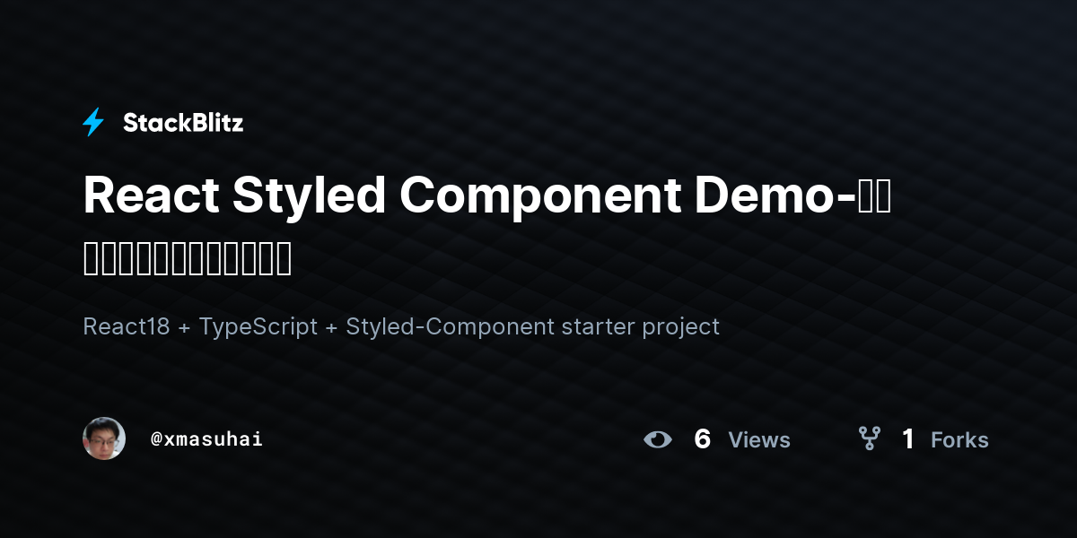 React Styled Component Demo-自定义组件注入样式与其他属性 - StackBlitz