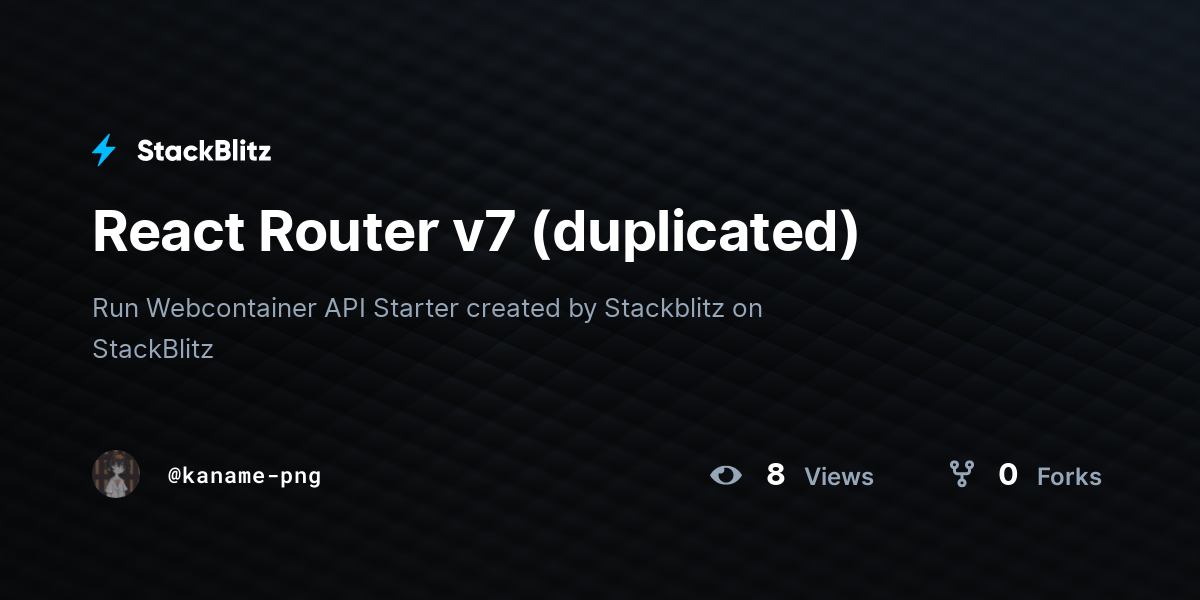 React Router v7 (duplicated) - StackBlitz