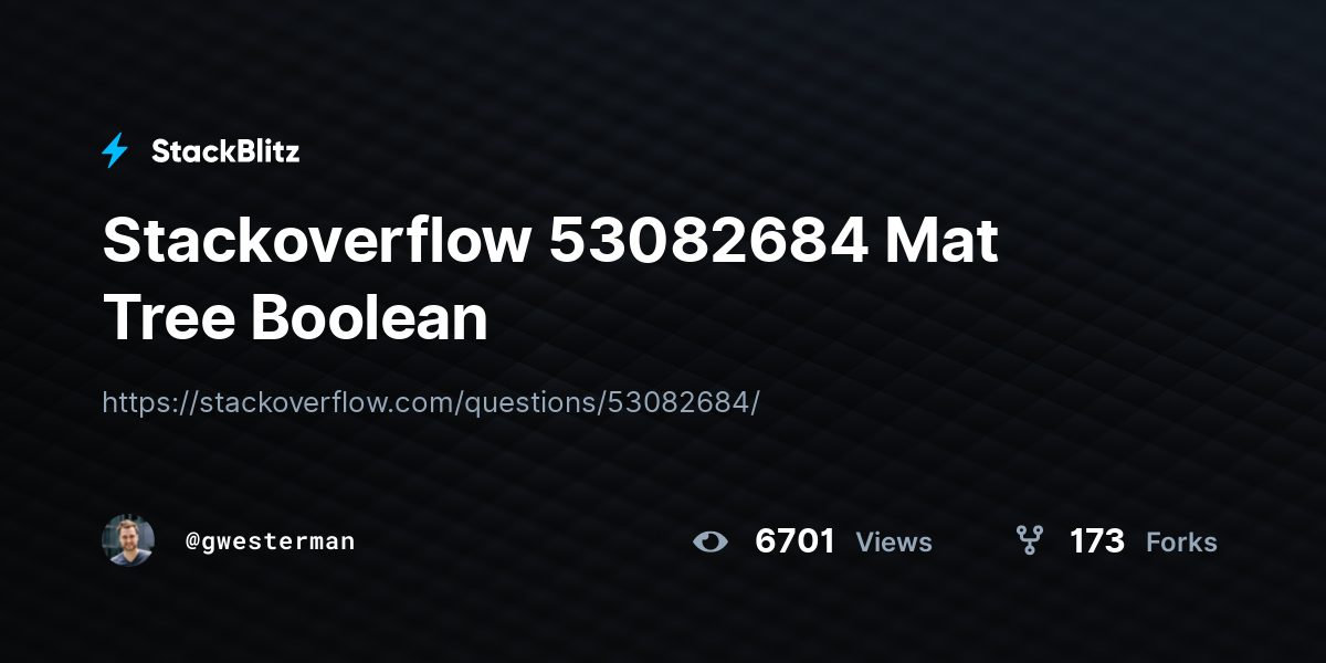 Stackoverflow 53082684 Mat Tree Boolean - StackBlitz Stackoverflow 53082684 Mat Tree Boolean - StackBlitz
