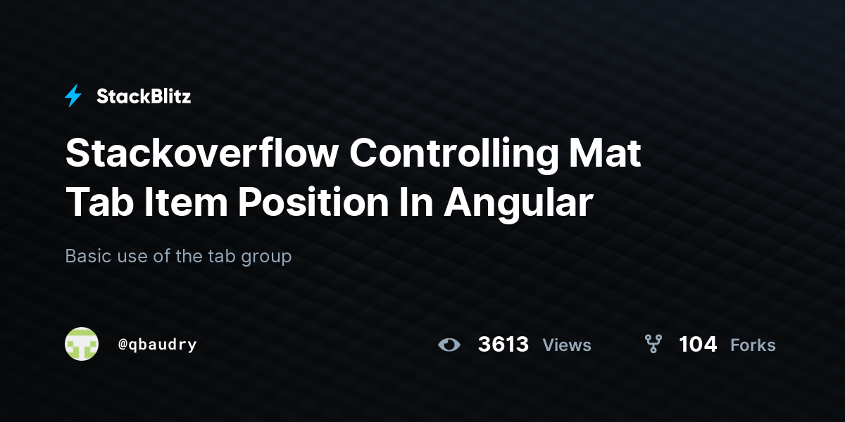 Stackoverflow Controlling Mat Tab Item Position In Angular - StackBlitz