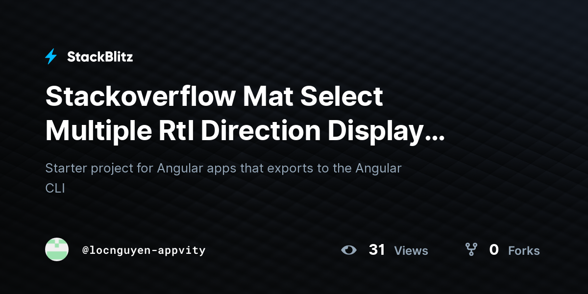 Stackoverflow Mat Select Multiple Rtl Direction Display Reverse forked StackBlitz