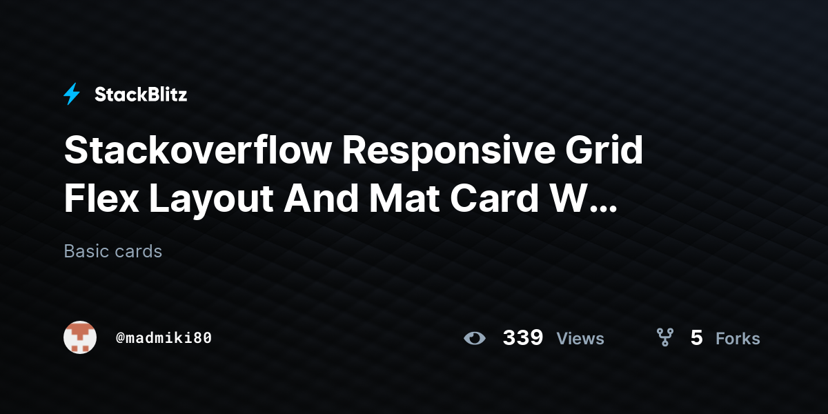 Stackoverflow Responsive Grid Flex Layout And Mat Card W (forked ...
