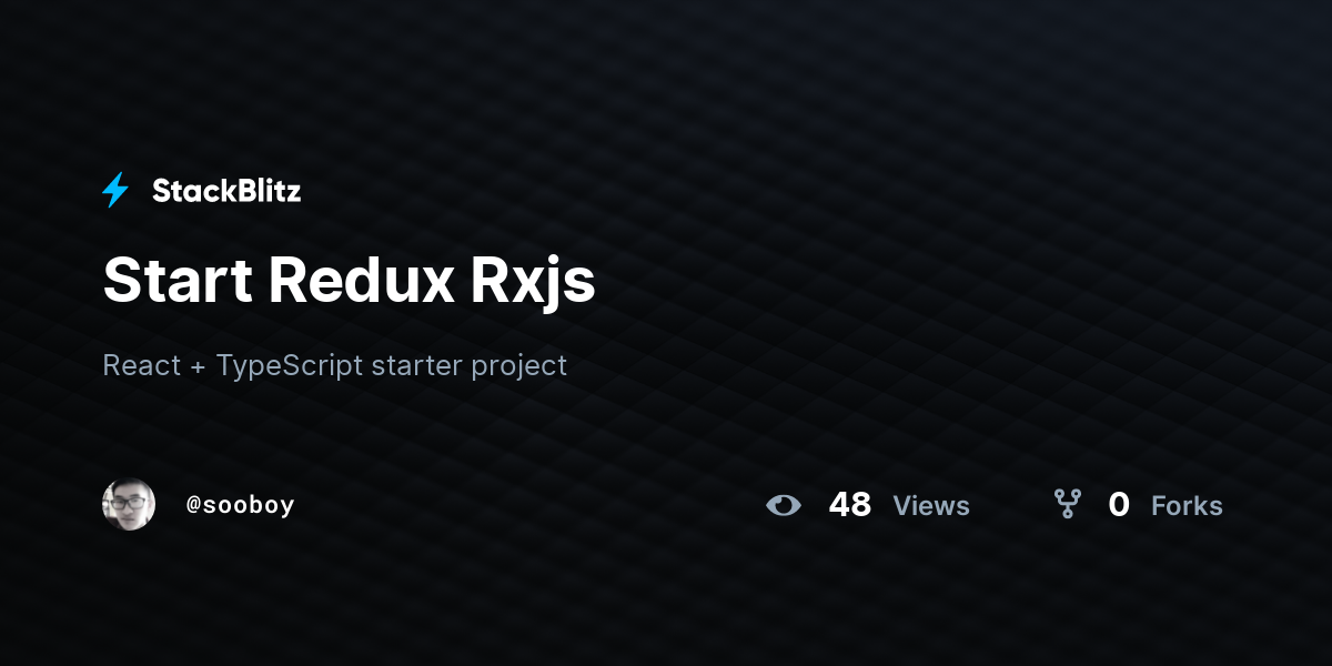 Start Redux Rxjs - StackBlitz Start Redux Rxjs - StackBlitz