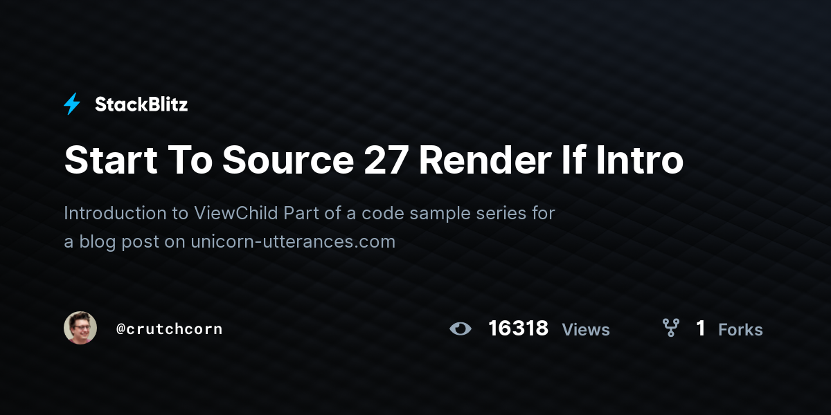 Start To Source 27 Render If Intro - StackBlitz