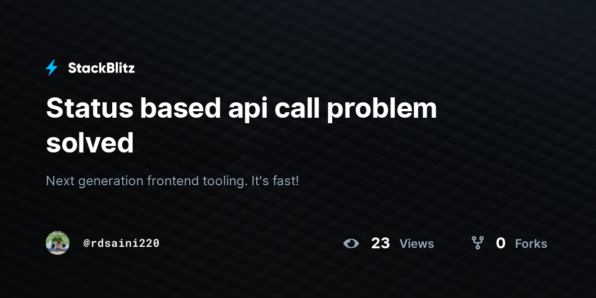 Status based api call problem solved - StackBlitz
